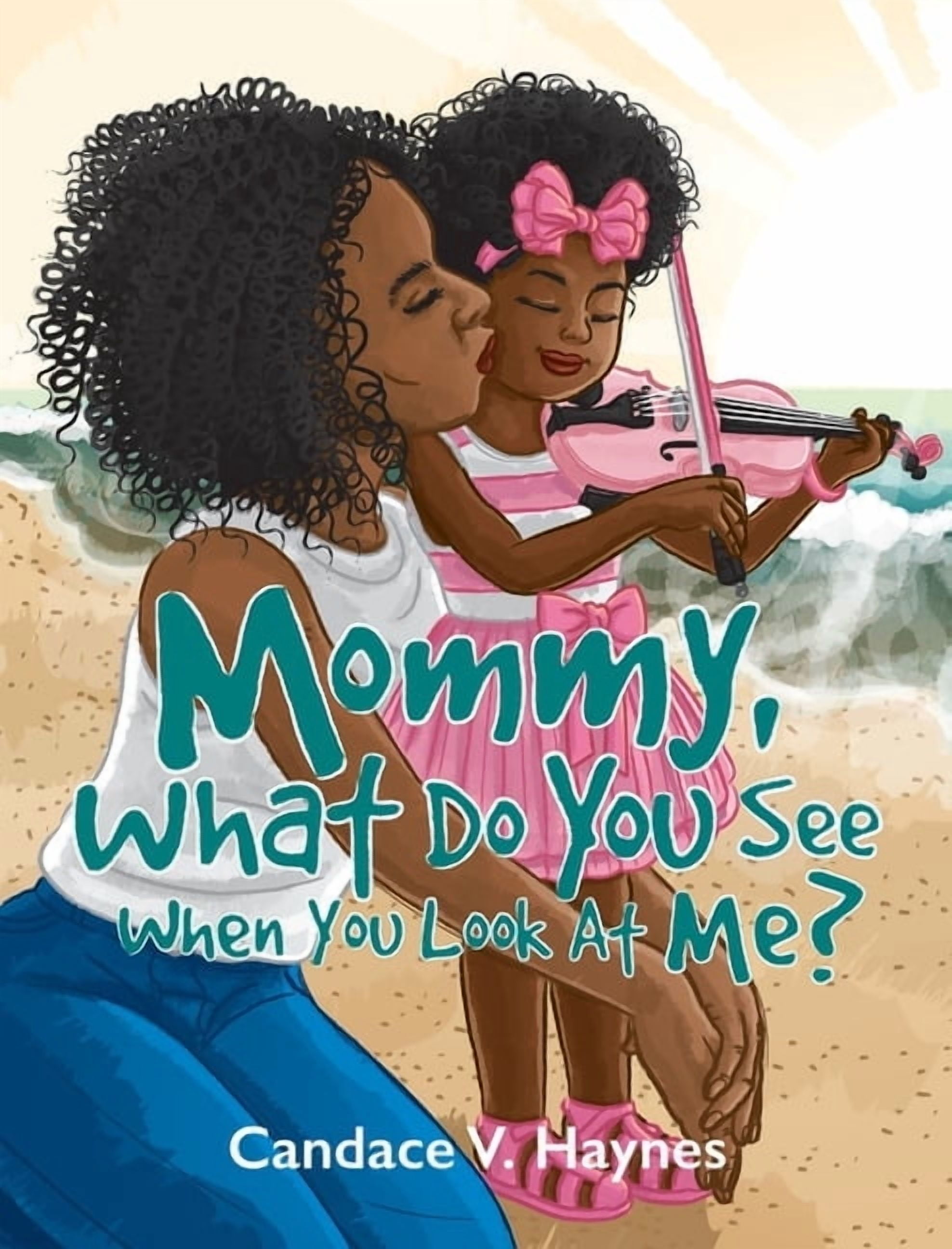 Mommy, What Do You See When You Look At Me?, (Hardcover) - Walmart ...