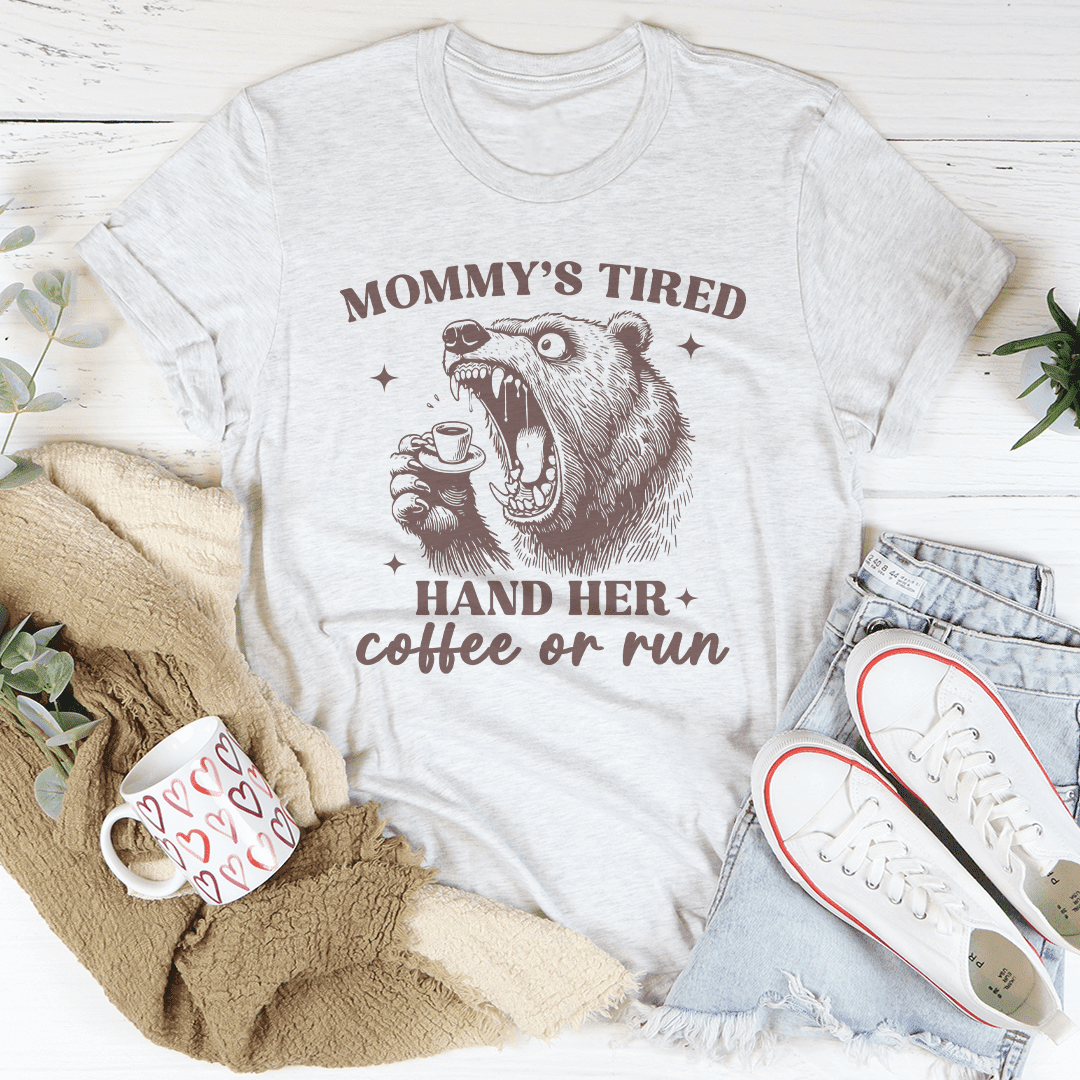 Mommys Tired Hand Her Coffee Or Run Tee Heather Prism Peach S Peachy ...