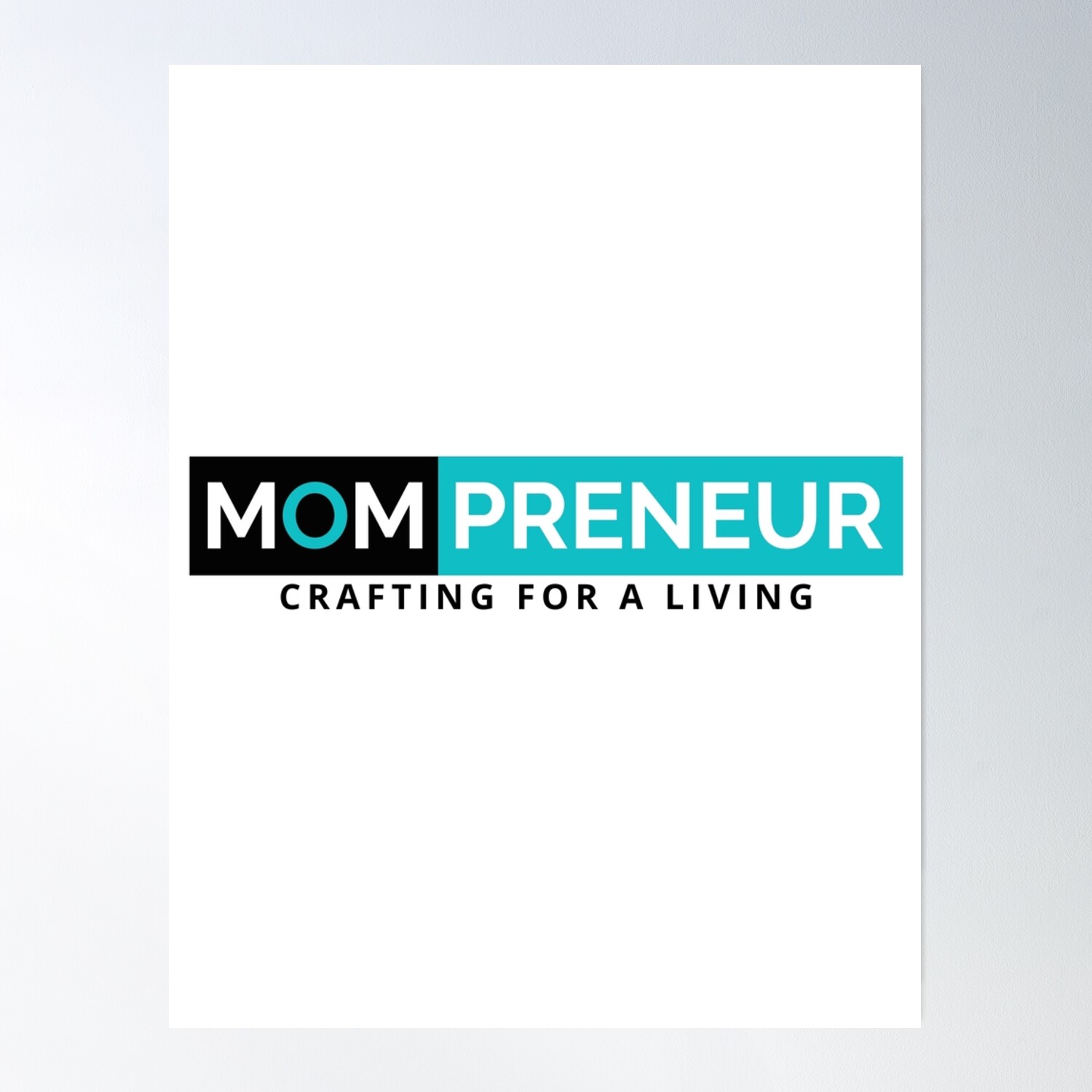 Mompreneur Crafting For A Living Poster Wall Art, Modern Wall Decor ...