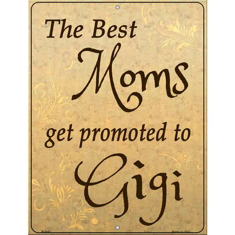 Moms Promoted To Gigi Metal Novelty Parking Sign 9" x 12" Sign (P ...