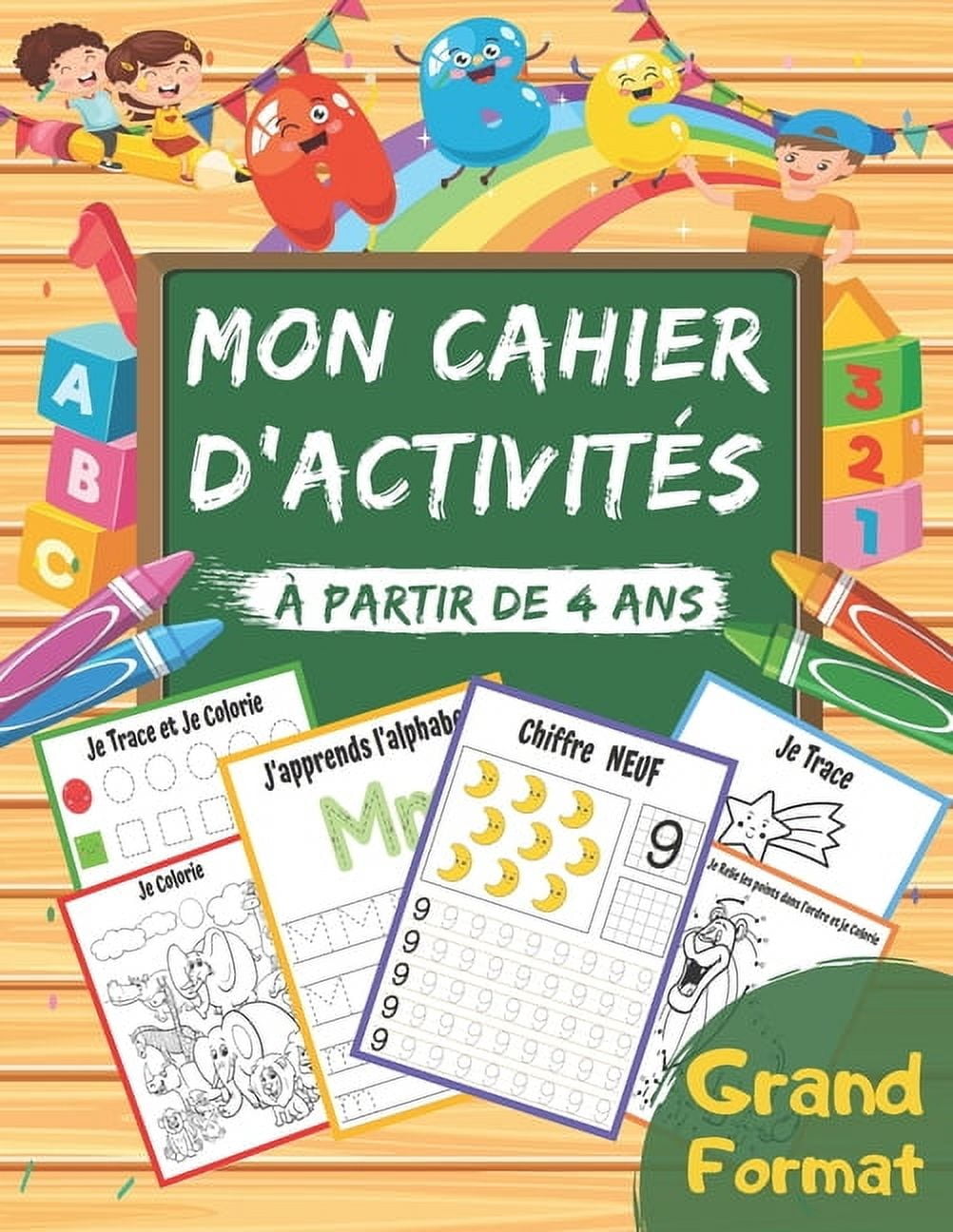 Mon Cahier d'Activités: Grand livre d'exercices et jeux à la maison pour enfants à partir de 4 ...