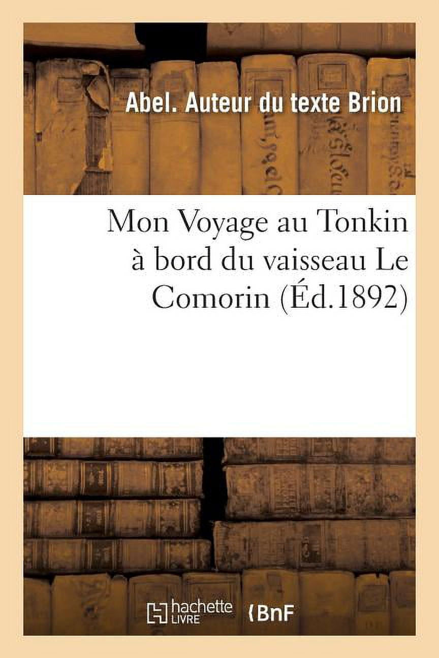 Mon Voyage Au Tonkin À Bord Du Vaisseau Le Comorin (Paperback ...