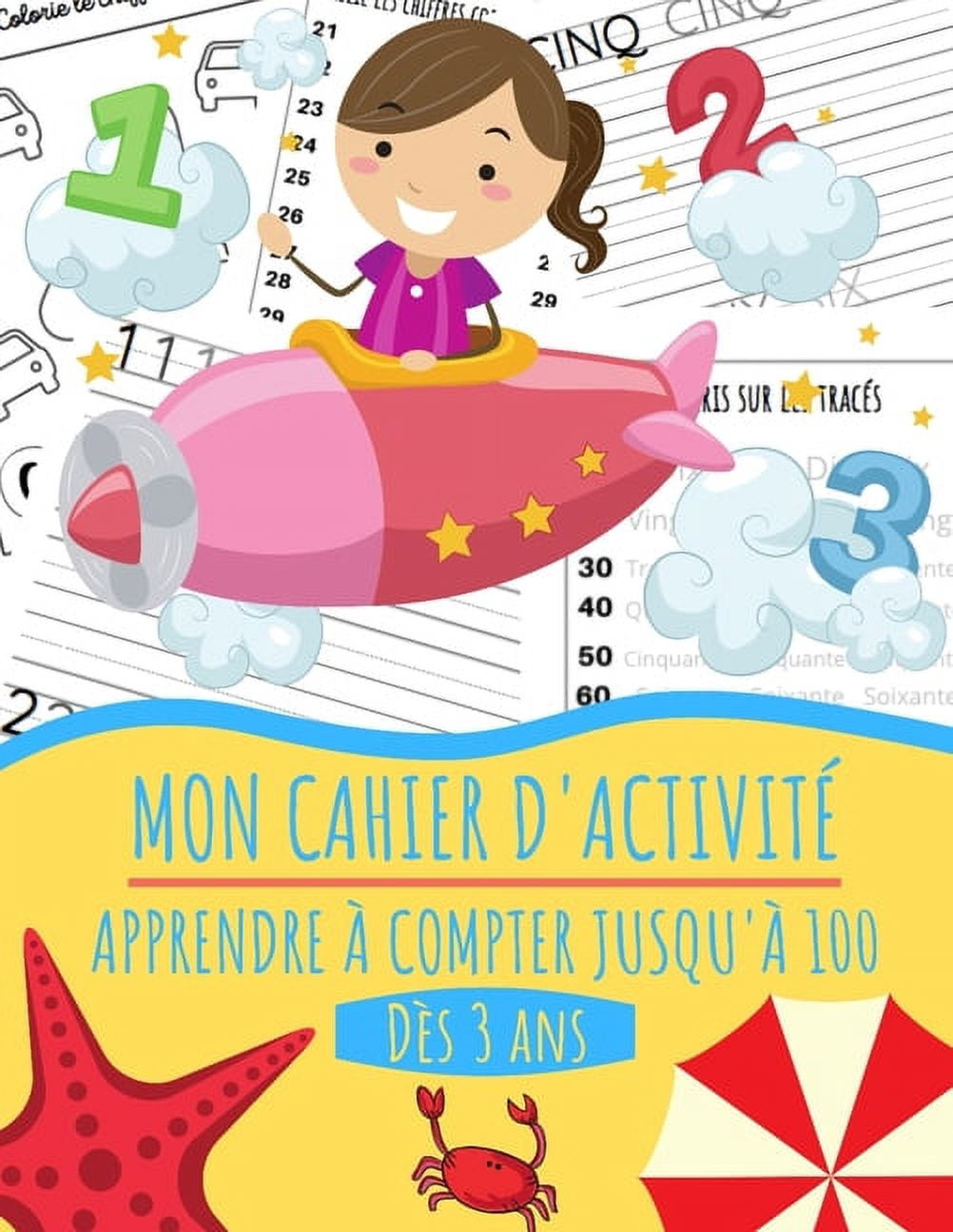 Mon cahier d'activité - Apprendre à compter jusqu'à 100: Exercices d ...