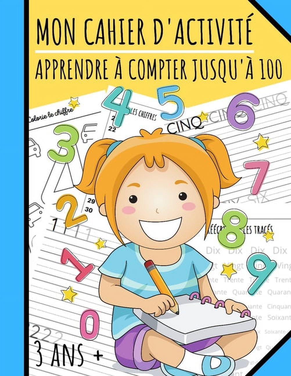 Mon cahier d'activitÃ© - Apprendre Ã compter jusqu'Ã 100: Exercices d'Ã ...