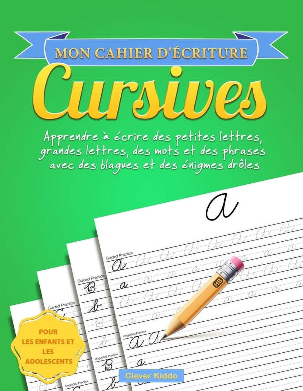 Mon cahier d'écriture cursives: Apprendre à écrire des petites lettres ...