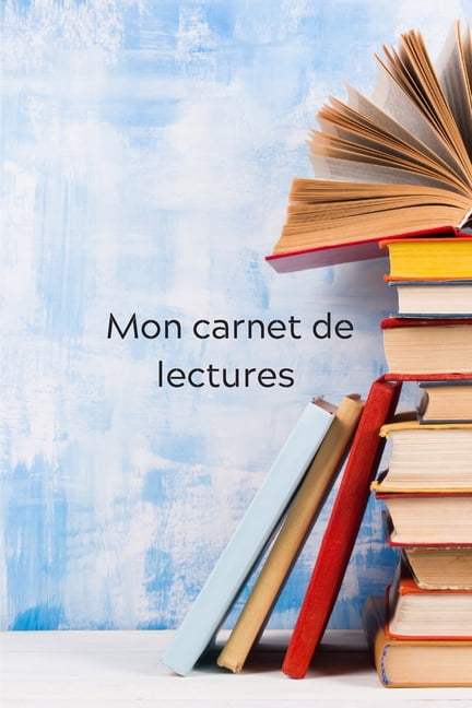 Mon carnet de lecture: Carnet ? compl?ter de 150 pages- Format 15,24 cm ...