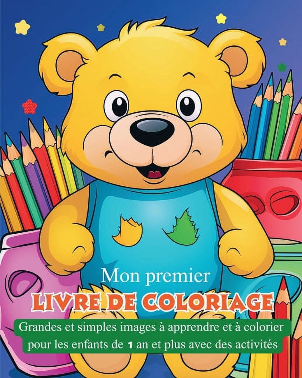 Mon premier livre de coloriage: Grandes et simples images Ã apprendre ...