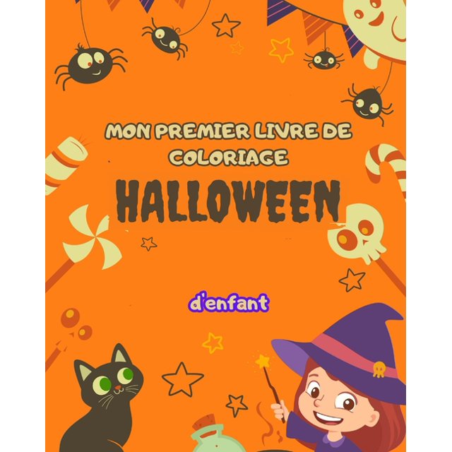 Mon premier livre de coloriage d'Halloween pour les enfants: idéal pour ...