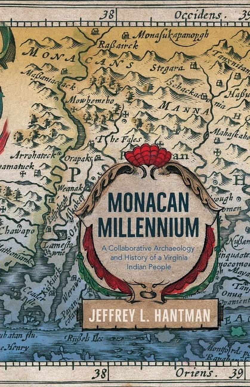 Monacan Millennium : A Collaborative Archaeology and History of a ...