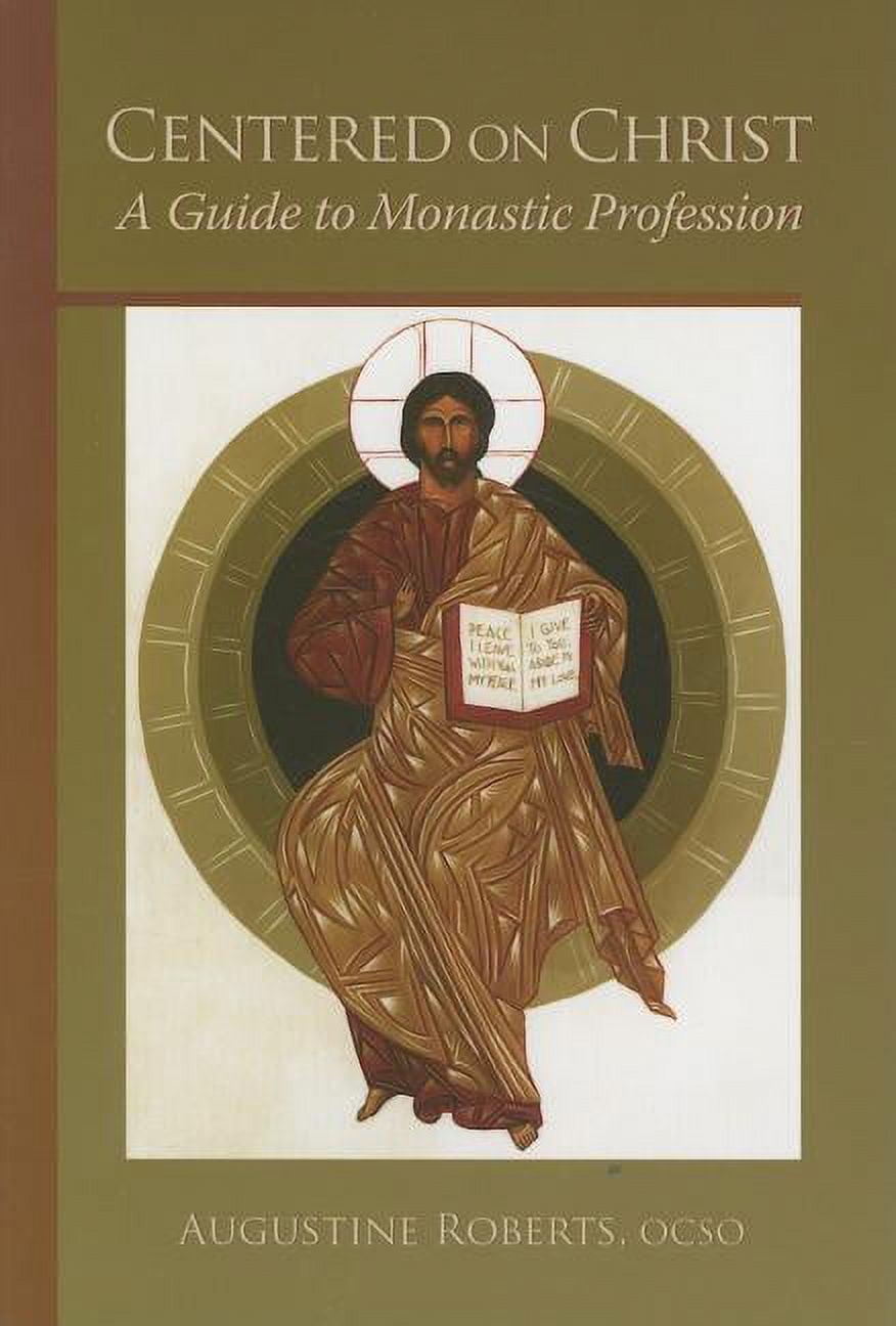 Monastic Wisdom Series: Centered On Christ : A Guide to Monastic ...