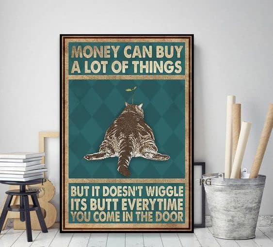 Money Can Buy A Lot Of Things But It Doesnt Wiggle Its Butt Everytime ...