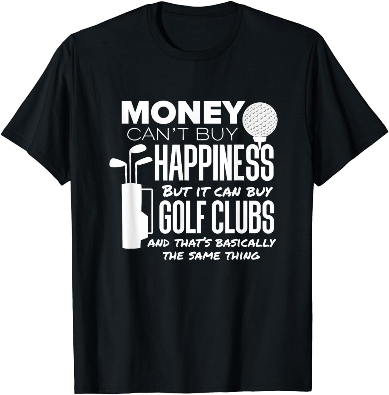 Money Can't Buy Happiness But Golf Gift, Golf Retirement T-Shirt ...