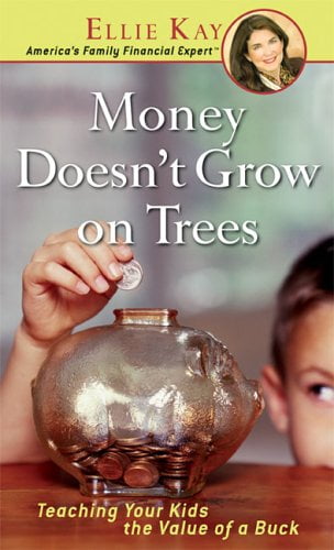 Pre-Owned Money Doesnt Grow on Trees: Teaching Your Kids the Value of a ...