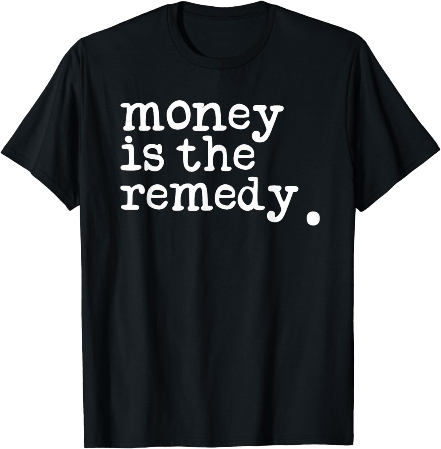Money Incoming Call Money is the Remedy Illustration Graphic T-Shirt ...