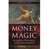 Money Magic: Mastering Prosperity in Its True Element (Paperback ...