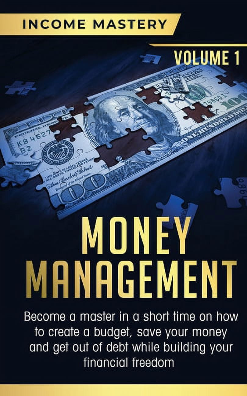 Money Management: Become a Master in a Short Time on How to Create a ...