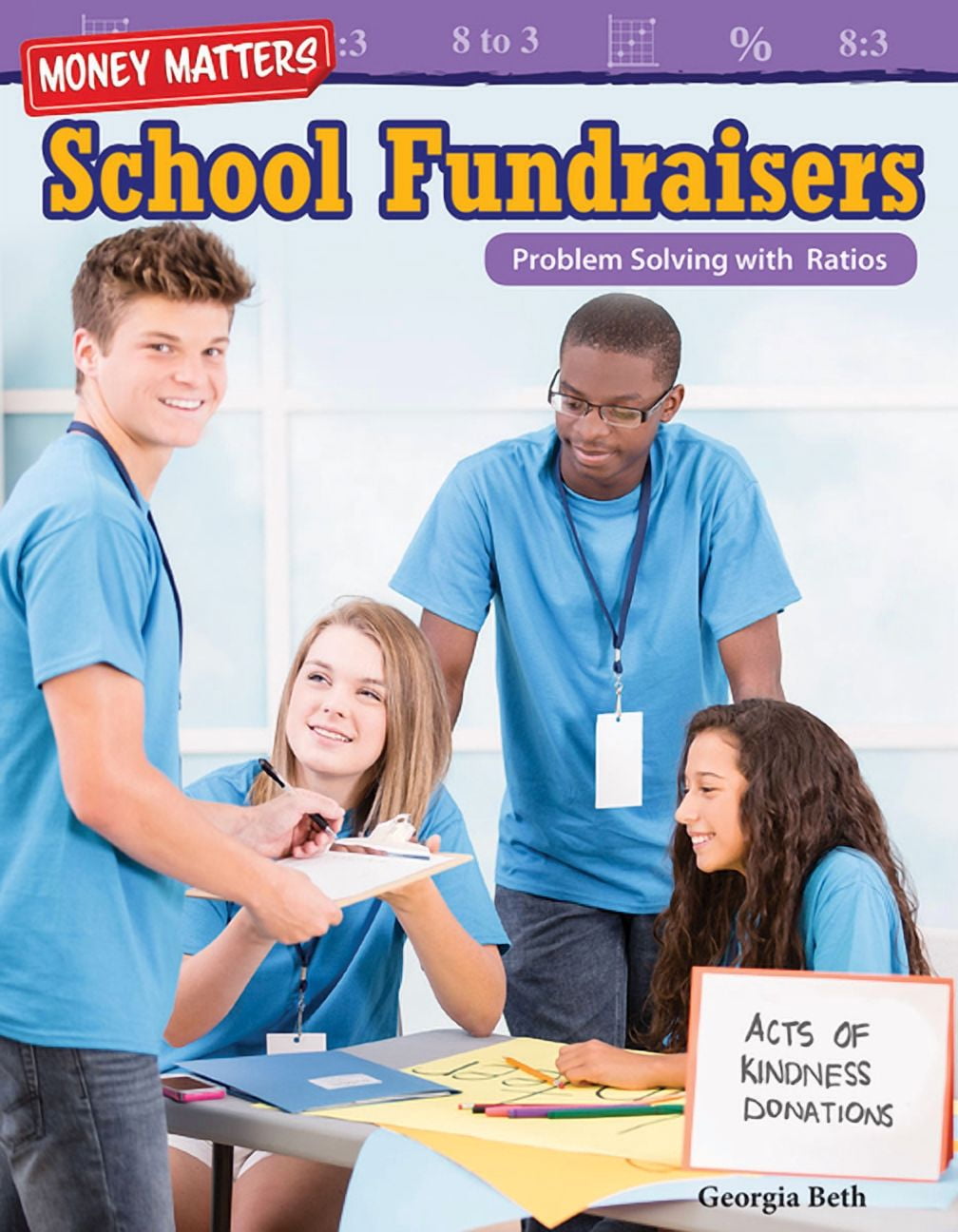 Money Matters: School Fundraisers: Problem Solving with Ratios ...