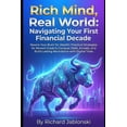Money Mindset Rich Mind, Real World: Navigating Your First Financial ...