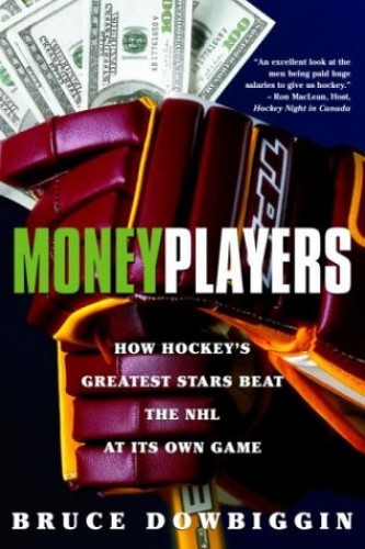 Pre-Owned Money Players : How Hockey's Greatest Stars Beat the NHL at ...