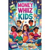 Money Whiz Kids, (Paperback) - Walmart.com