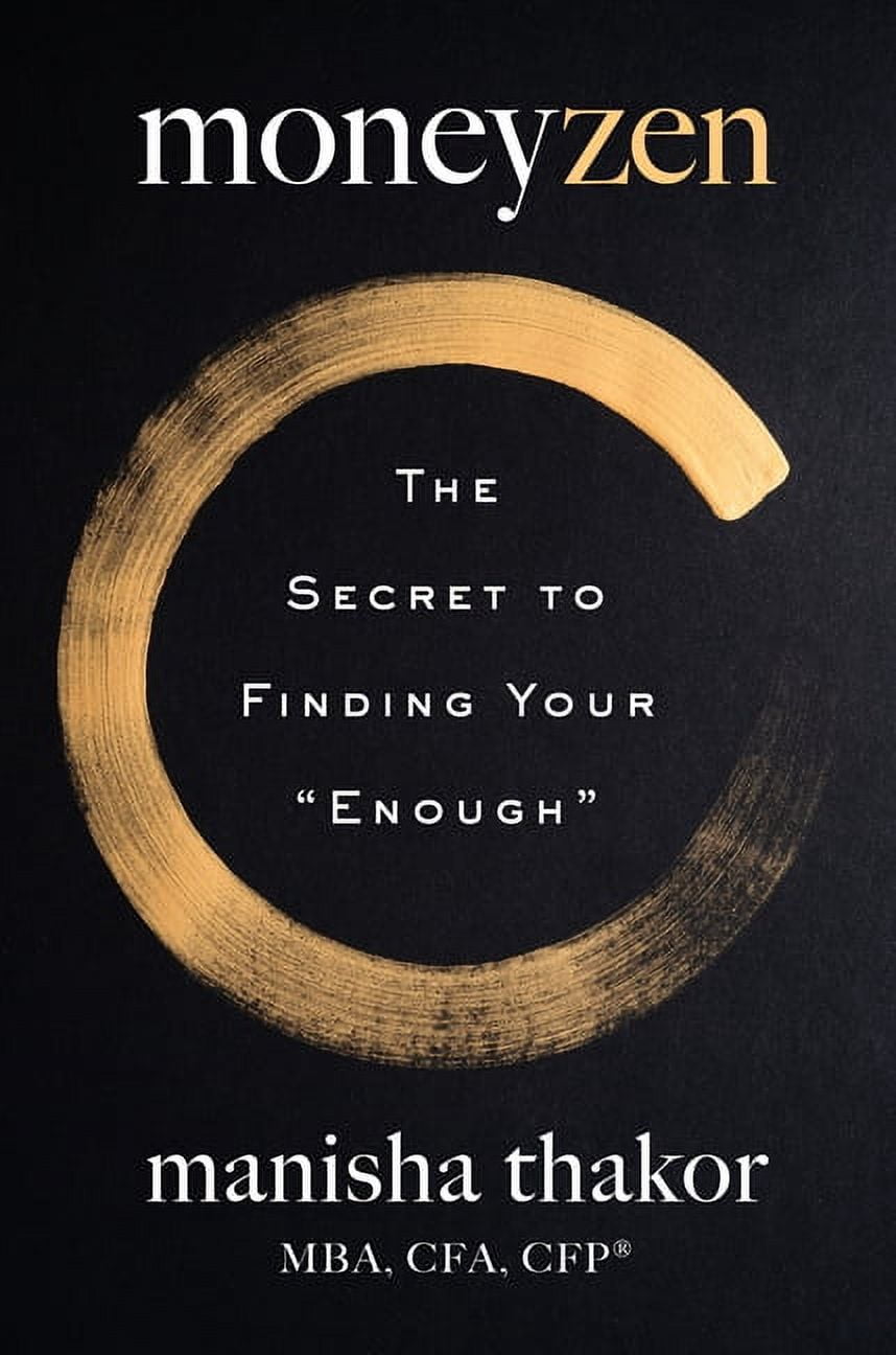 Moneyzen: The Secret to Finding Your Enough, (Hardcover) - Walmart.com