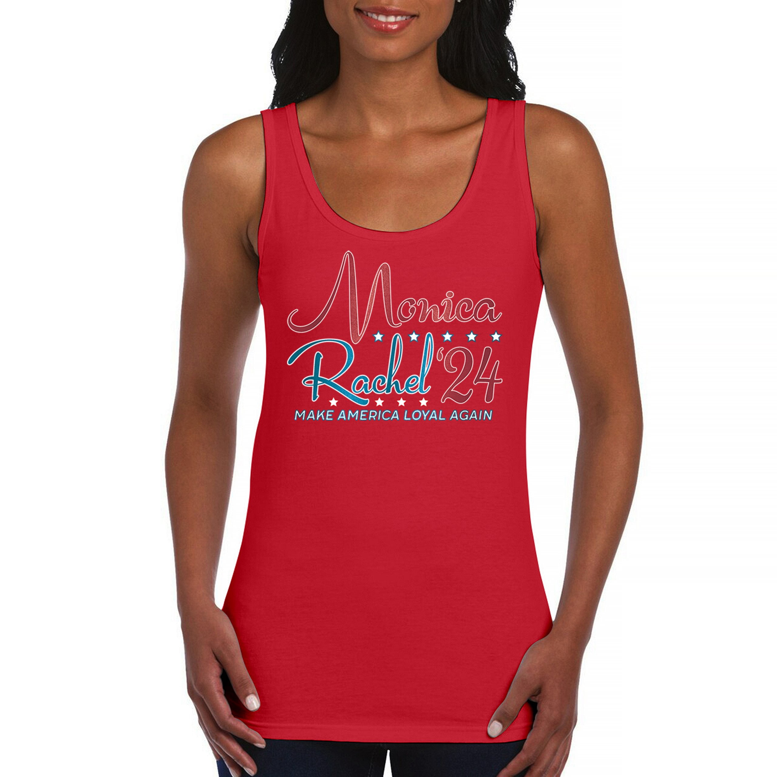 Monica Rachel 24 Make America Loyal Again Women's Tank Top Funny ...