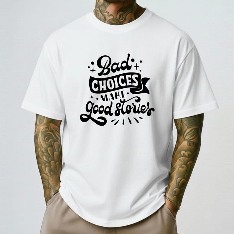 Monkey Bad Choices Make Good Stories Typography Quote Graphic T-Shirt ...