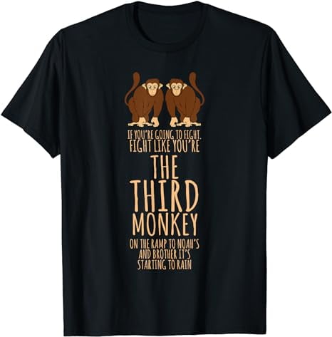 Monkey Gifts - Fight Like You're The Third Monkey T-Shirt - Walmart.com