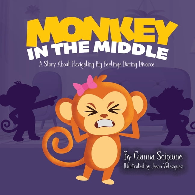 Monkey In The Middle: A Story About Navigating Big Feelings During ...