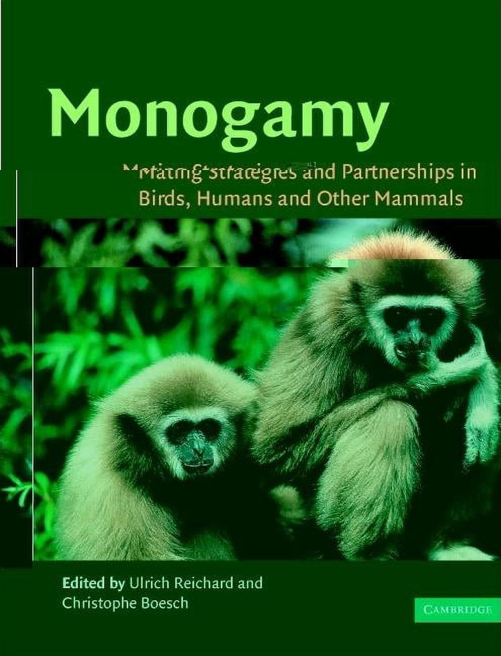 Monogamy: Mating Strategies and Partnerships in Birds, Humans and Other ...