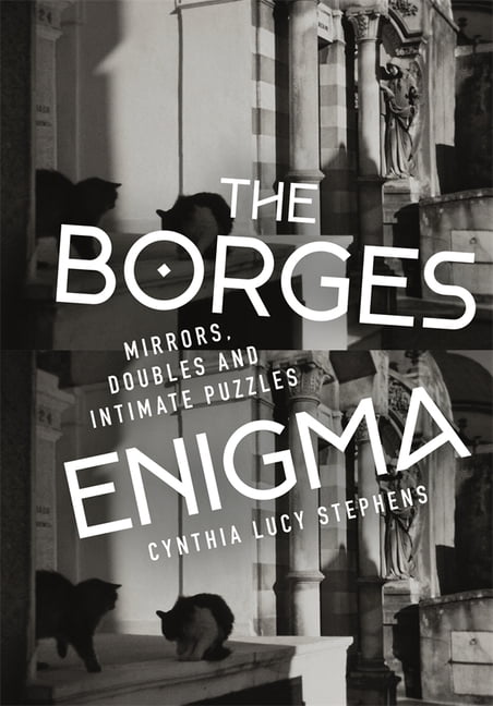 MonografÃ­as a The Borges Enigma: Mirrors, Doubles, and Intimate ...