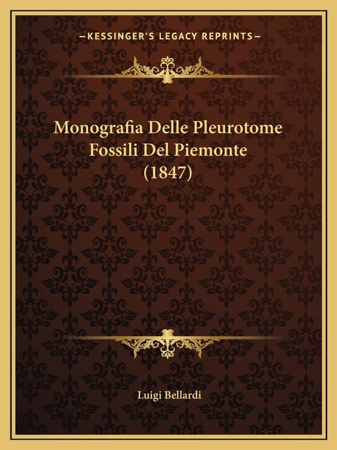 Monografia Delle Pleurotome Fossili del Piemonte (1847) - Walmart.com