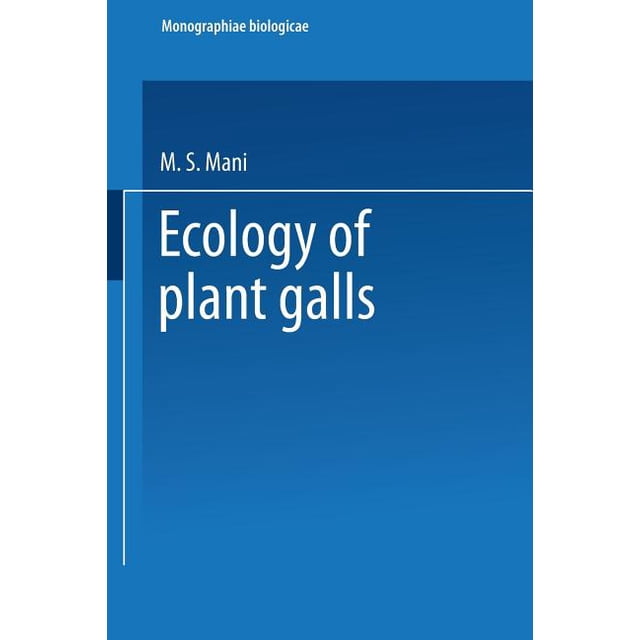 Monographiae Biologicae Ecology of Plant Galls, (Paperback) - Walmart ...