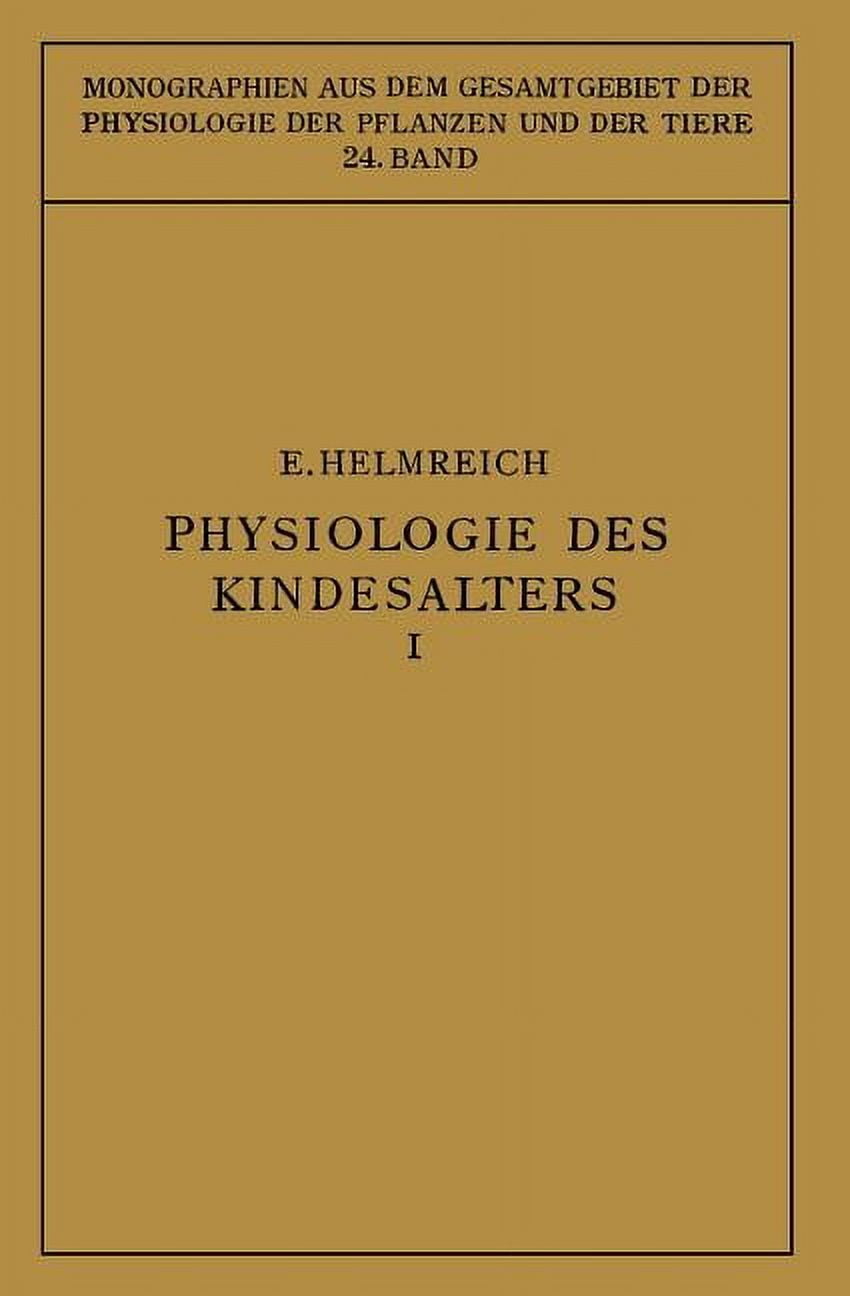 Monographien Aus Dem Gesamtgebiet der Ph Physiologie Des Kindesalters ...