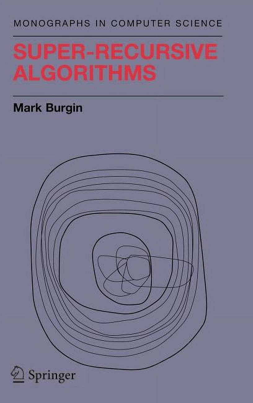 Monographs In Computer Science Super Recursive Algorithms Hardcover 7679