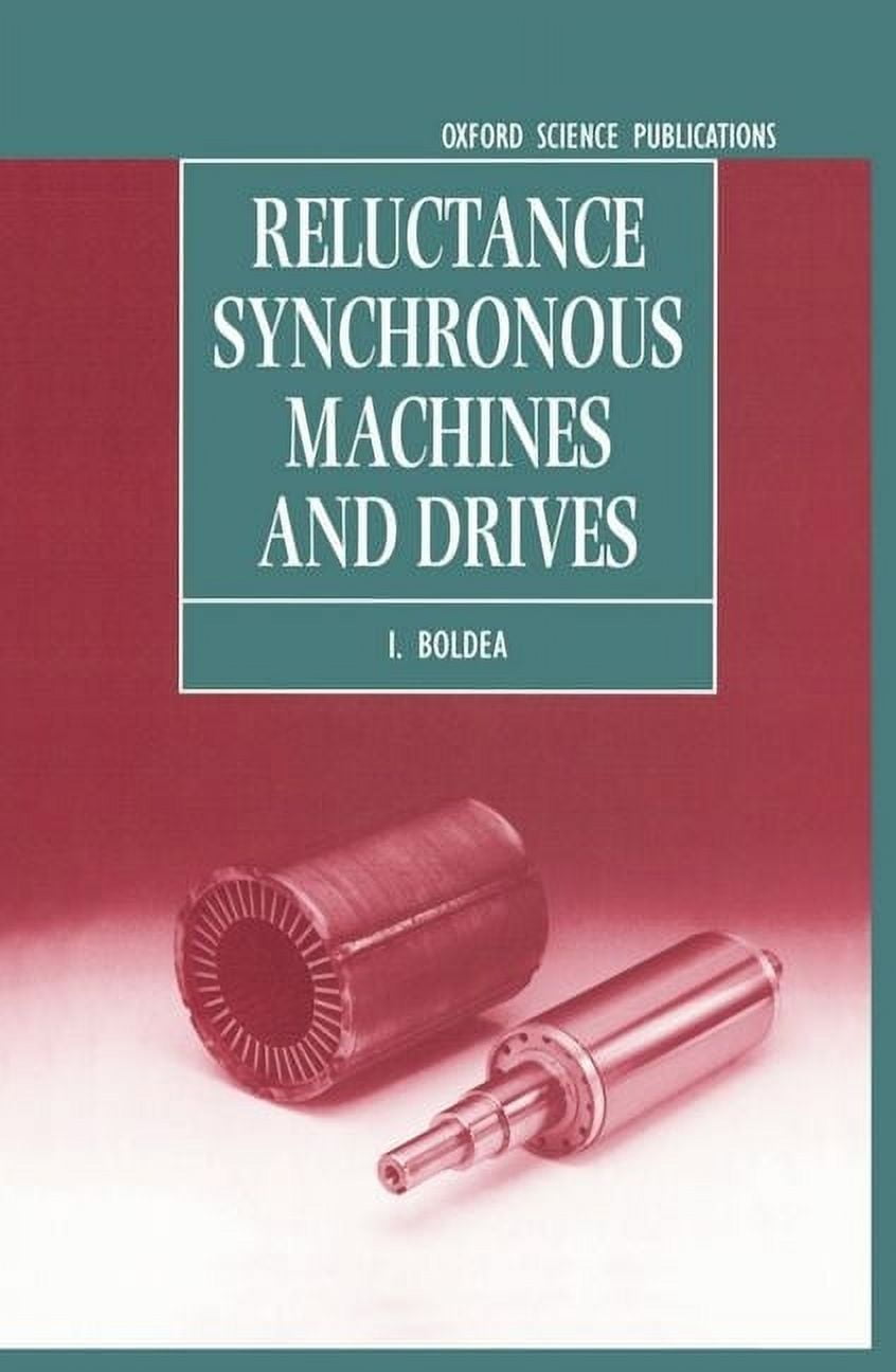 Monographs in Electrical and Electronic Reluctance Synchronous Machines ...
