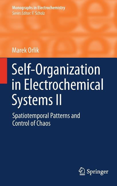 Monographs in Electrochemistry Self-Organization in Electrochemical ...
