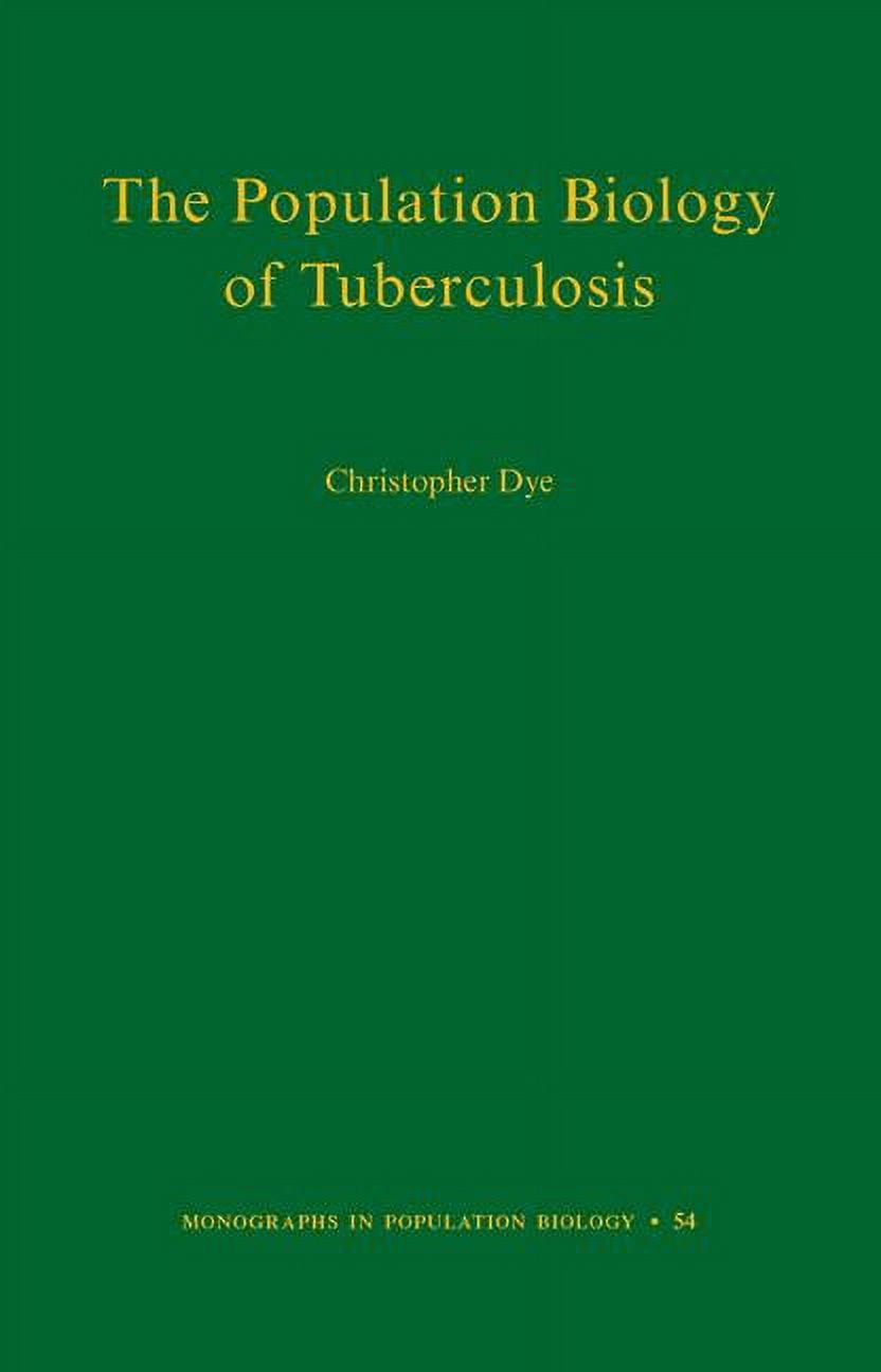 Monographs in Population Biology The Population Biology of Tuberculosis ...