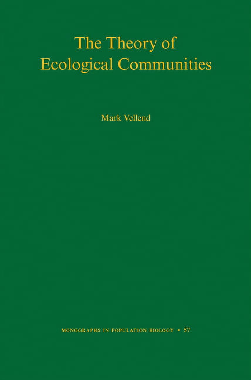 Monographs in Population Biology The Theory of Ecological Communities ...