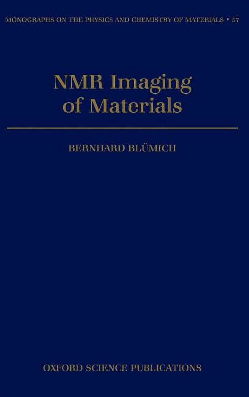 Monographs on the Physics and Chemistry NMR Imaging of Materials, Book 57, (Hardcover) - Walmart.com