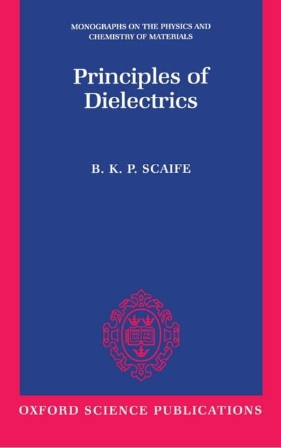 Monographs on the Physics and Chemistry Principles of Dielectrics, Book ...