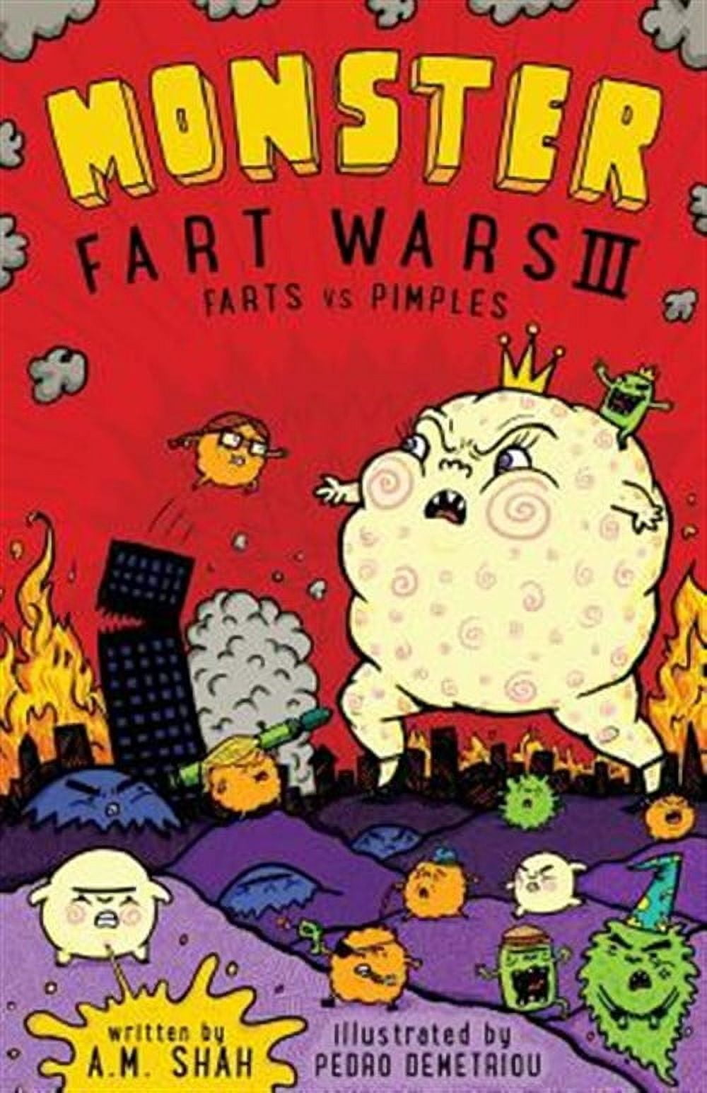 Monster Fart Wars III: Farts vs. Pimples: Book 3 (Paperback) by A M ...