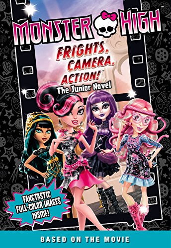 Pre-Owned Monster High: Frights, Camera, Action! the Junior Novel ...