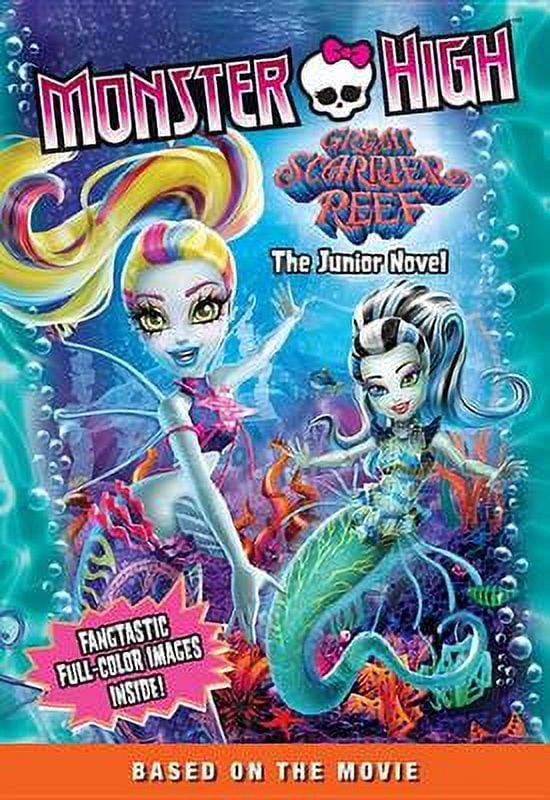 Monster High: Great Scarrier Reef : The Junior Novel - Walmart.com