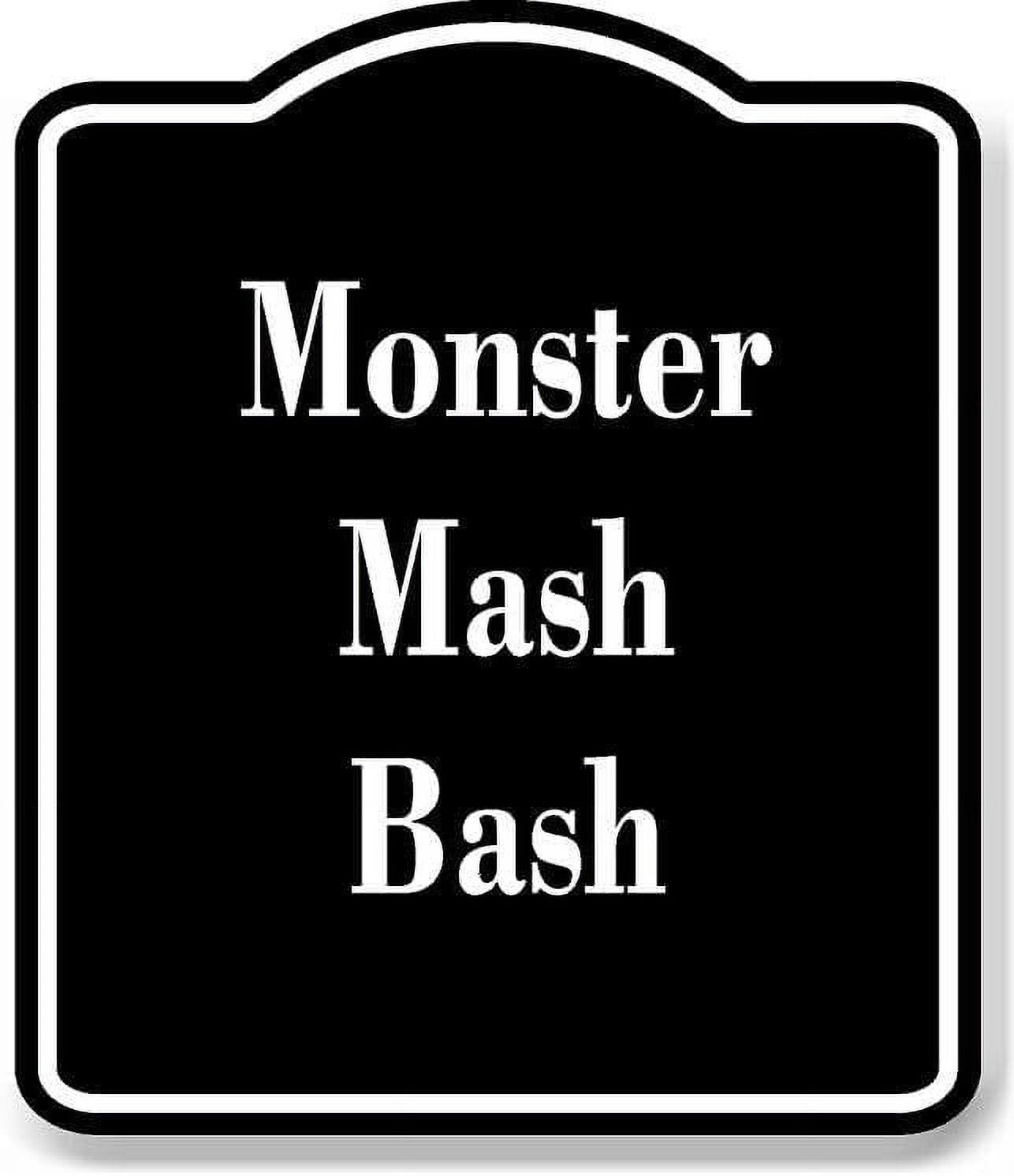 Monster Mash Bash BLACK Aluminum Composite Sign 15''x18'' - Walmart.com