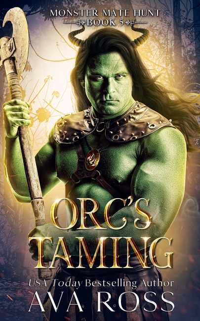 Monster Mate Hunt Orc's Taming: An Orc Fantasy Romance, Book 5 ...
