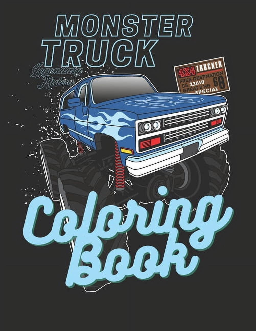 Monster Truck Coloring Book: A Big Car Designs For Kids Ages 4-8 ...