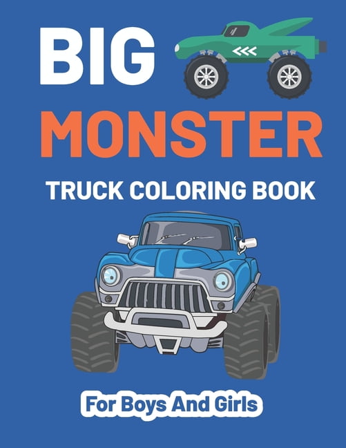 Monster Truck Coloring Book For Boys and Girls: A Fun Monster Truck ...