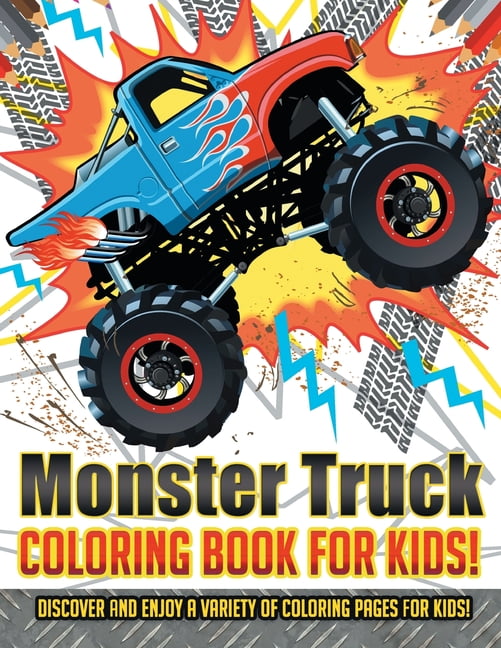Monster Truck Coloring Book For Kids! Discover And Enjoy A Variety Of ...