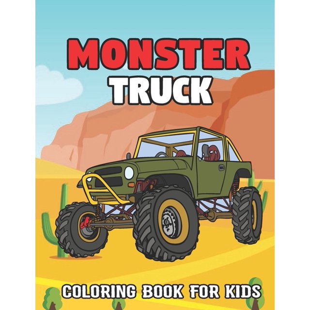 Monster Truck Coloring Book For Kids: The Most Wanted Monster Truck ...